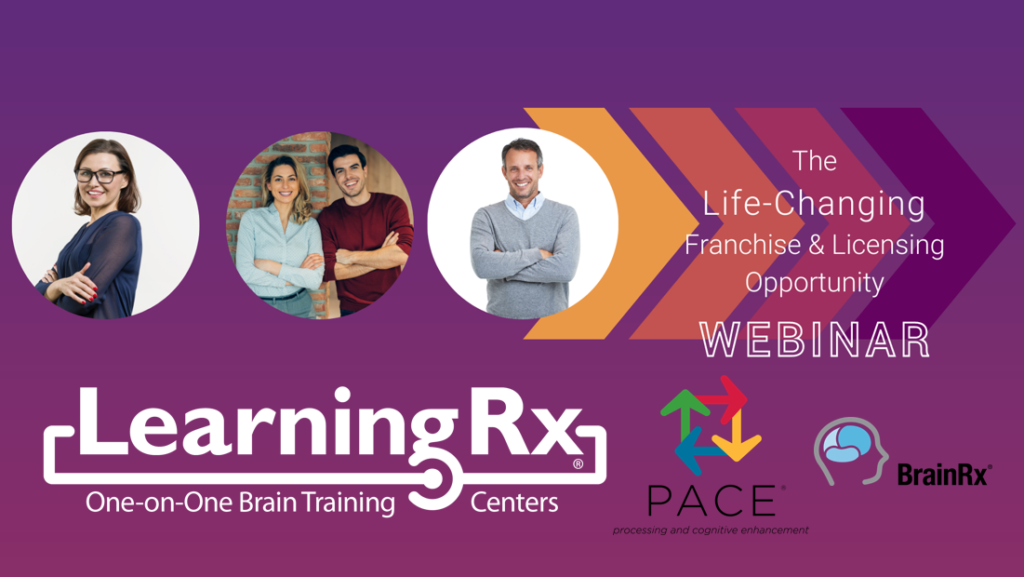 LearningRx Franchise Webinar - Own a LearningRx Center!